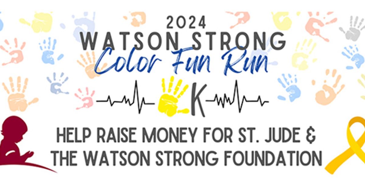 WATSON STRONG: Color Fun Run to help raise money for St. Jude and foun...
