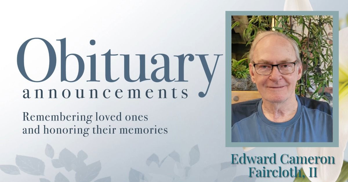 Edward Cameron Faircloth, II - Obituary.