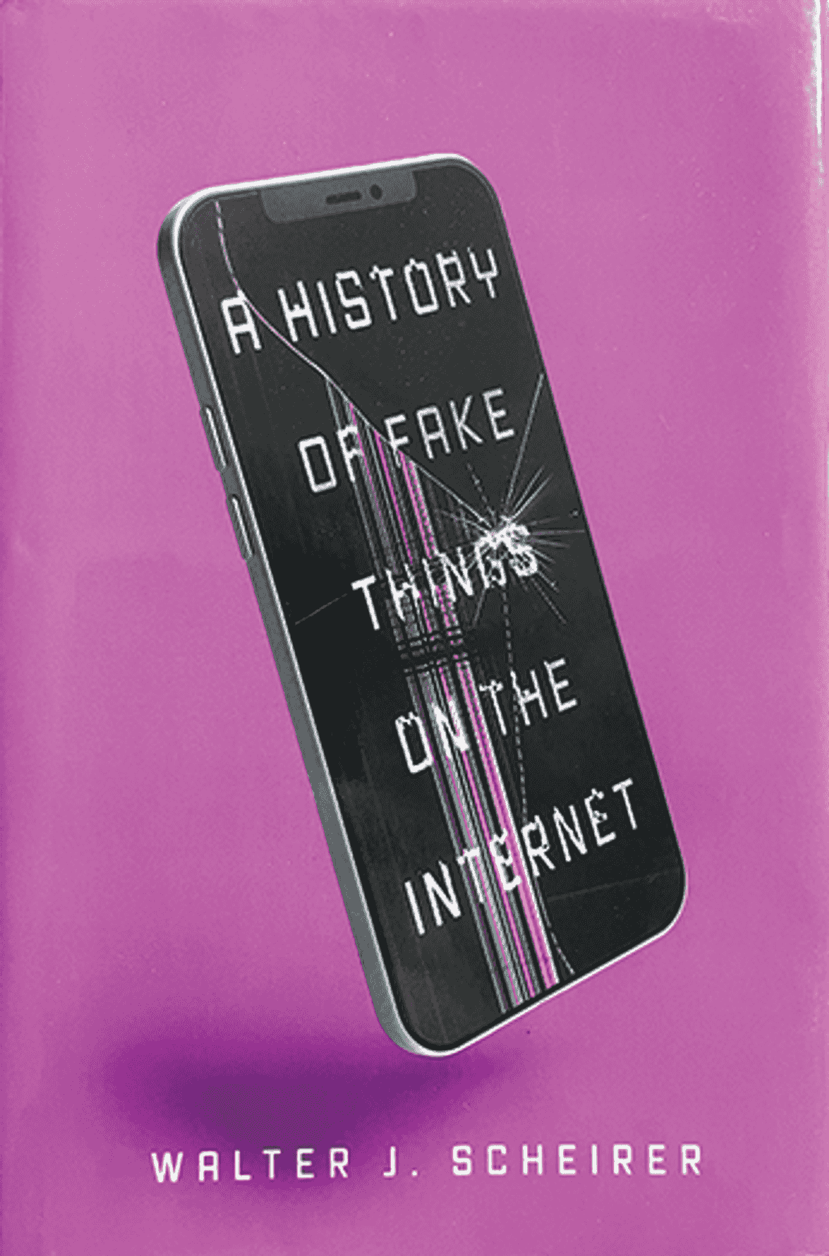 Book Review - A History of Fake Things on the Internet by Walter J. Sc...