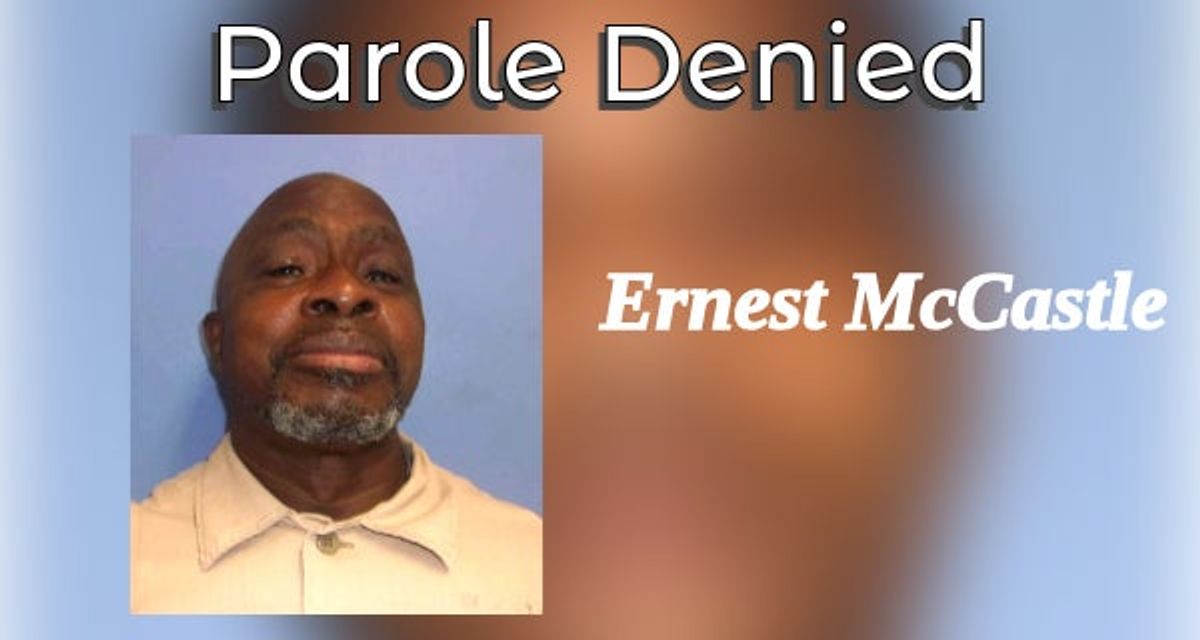 Board denies Ernest McCastle parole