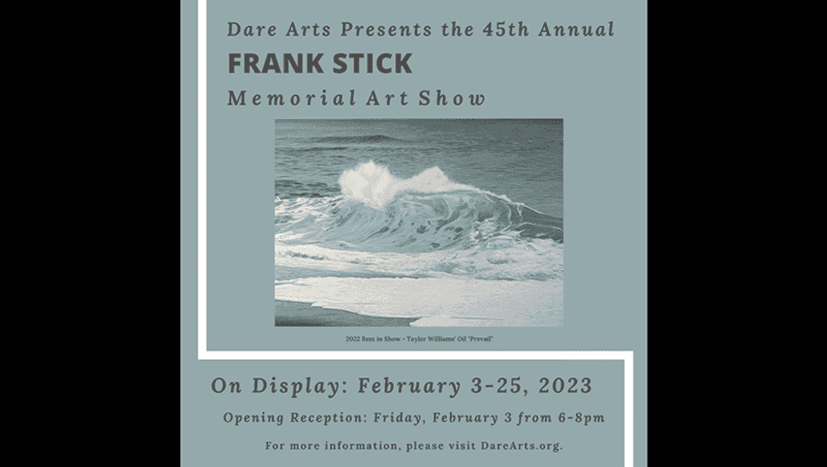 Dare Arts announces call for entry for Frank Stick Memorial Art Show