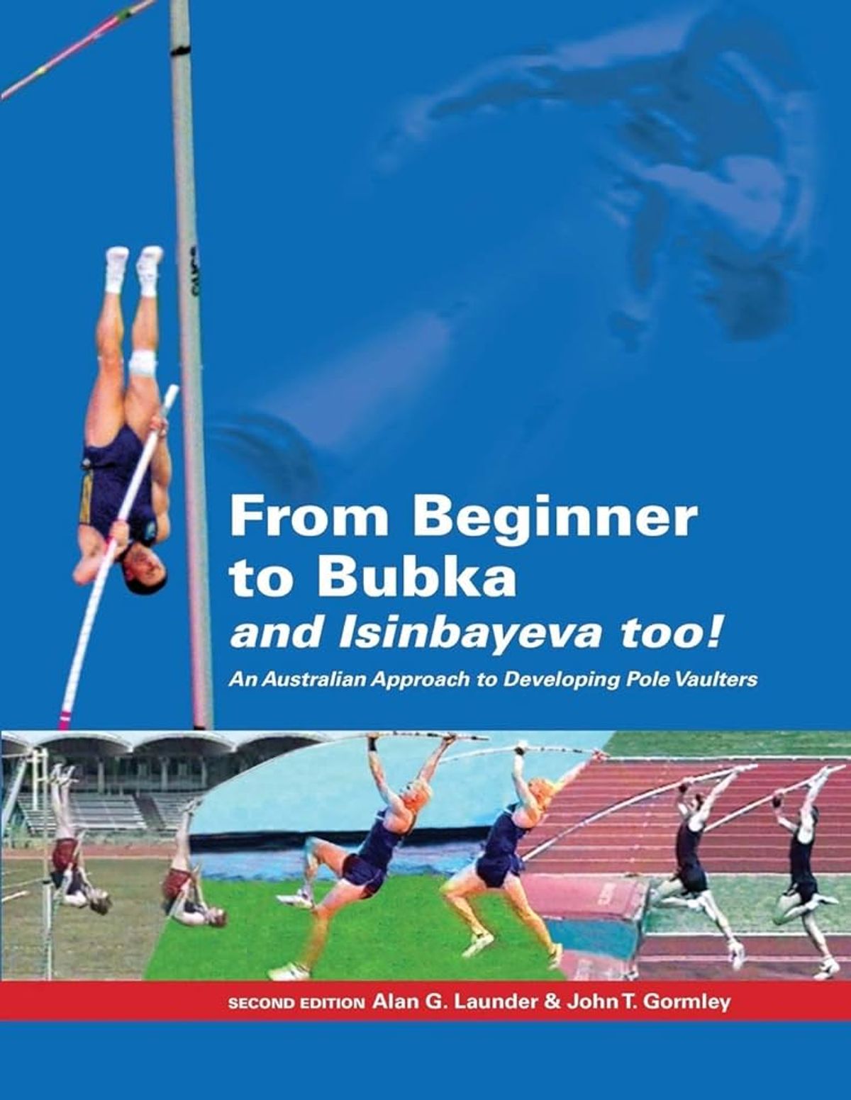 A Comprehensive Guide to Pole Vaulting: From Beginner to Bubka and Isi...