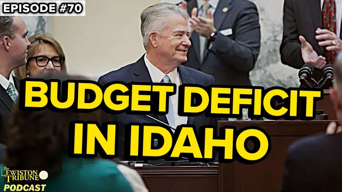Lewiston Tribune Podcast: Idaho faces its budget deficit