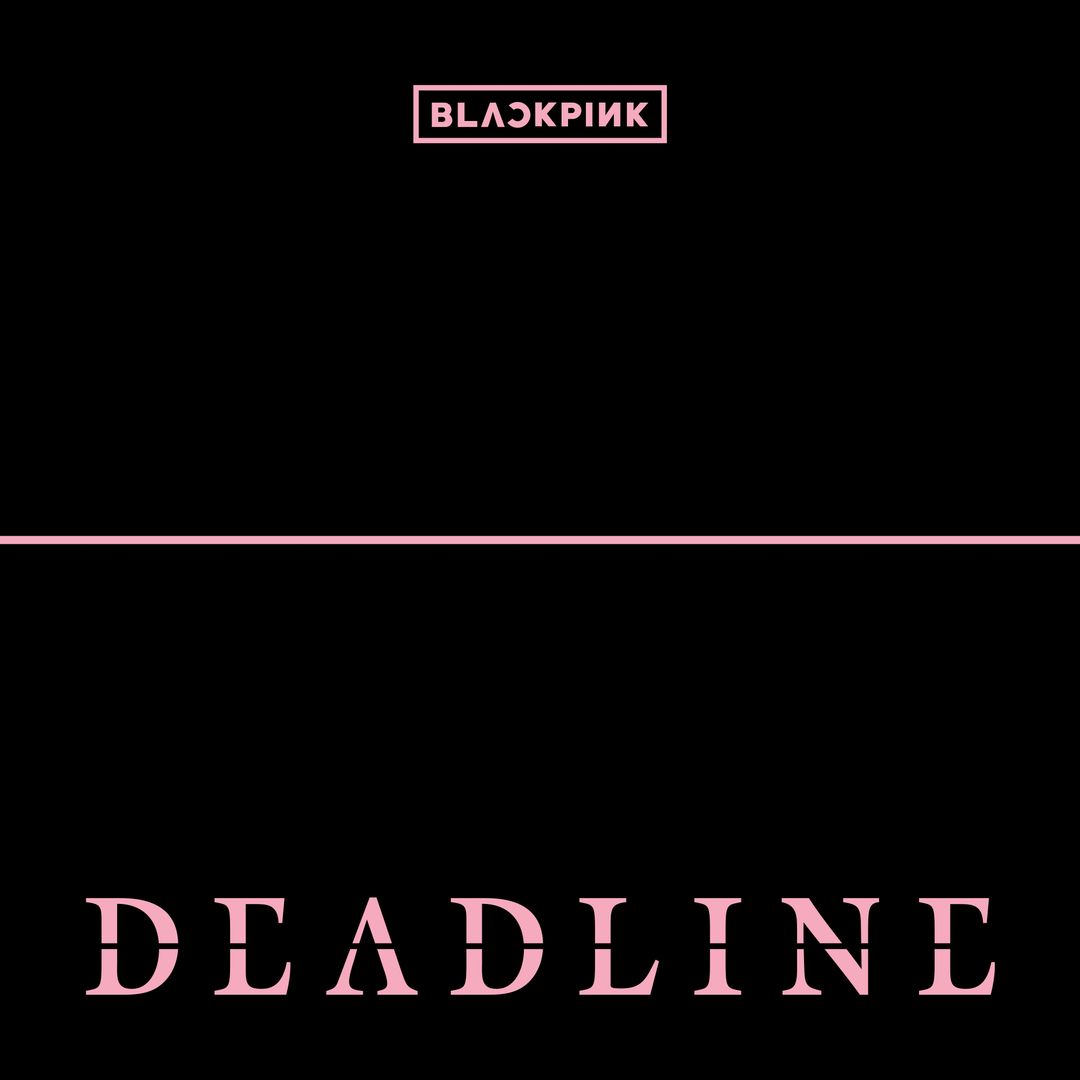 Music Review: K-pop group Blackpink's 'Deadline' is a fantas...