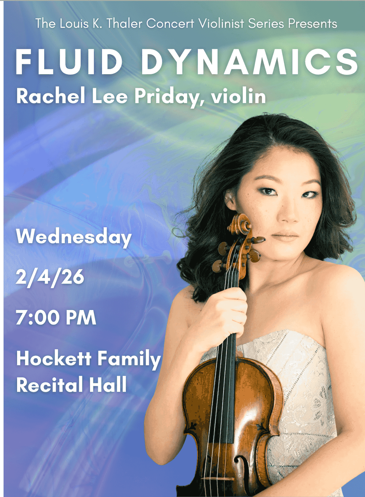 The Louis K. Thaler Concert Violinist Series presents Rachel...