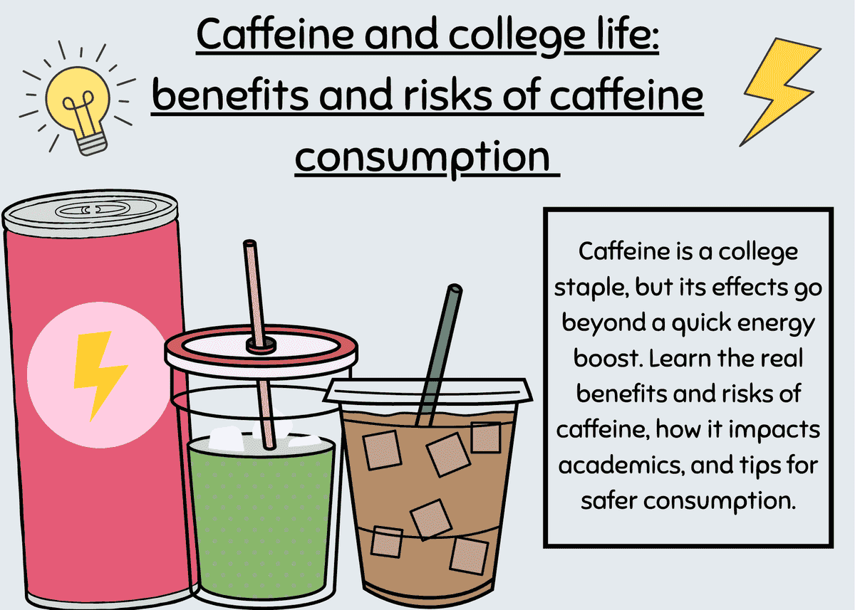Caffeine and college life: benefits and risks of caffeine consumption