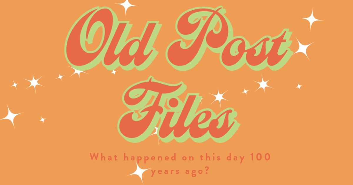 Old Post Files: What happened on this day in history 100 yea...