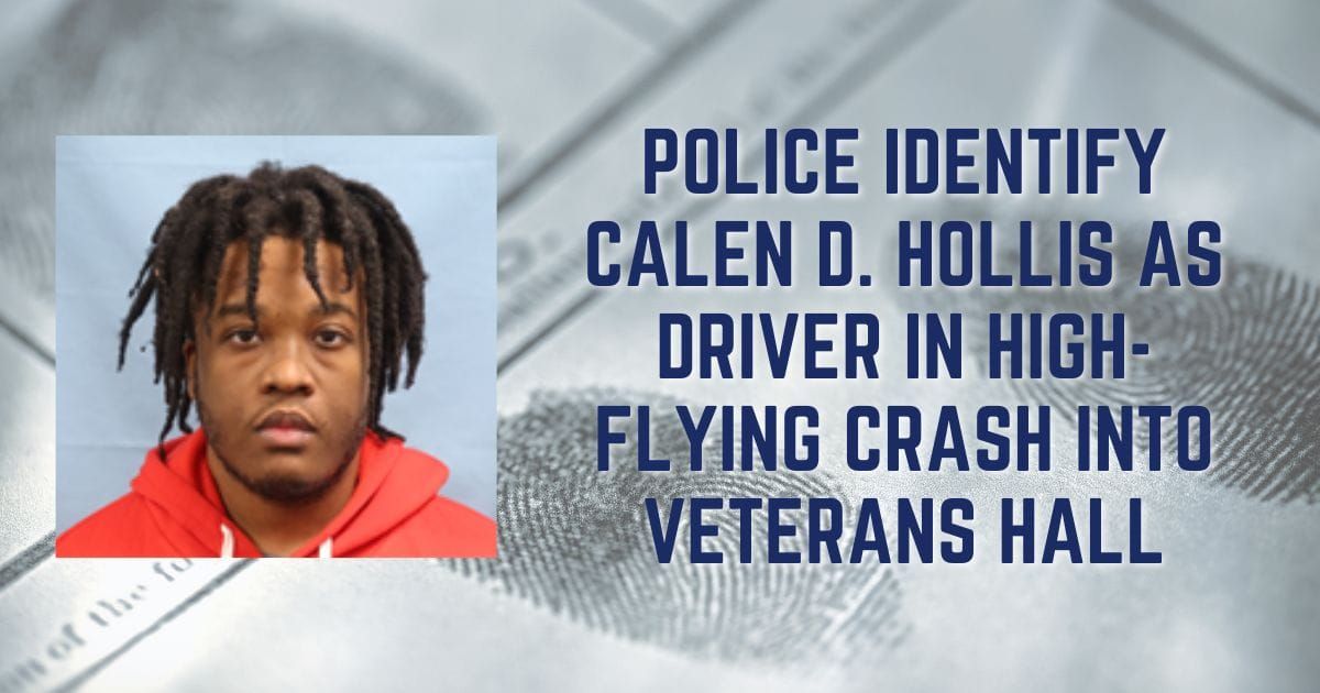Police Identify Calen D. Hollis as Driver in High-Flying Cra...