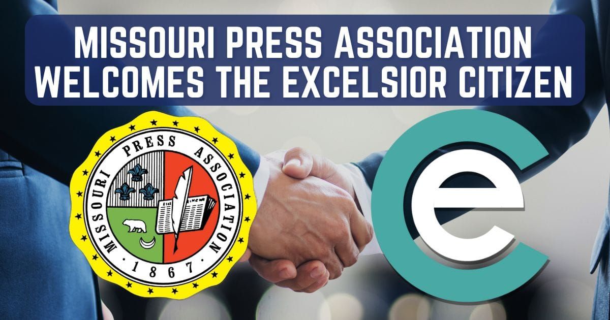 Missouri Press Association Welcomes the Excelsior Citizen, S...